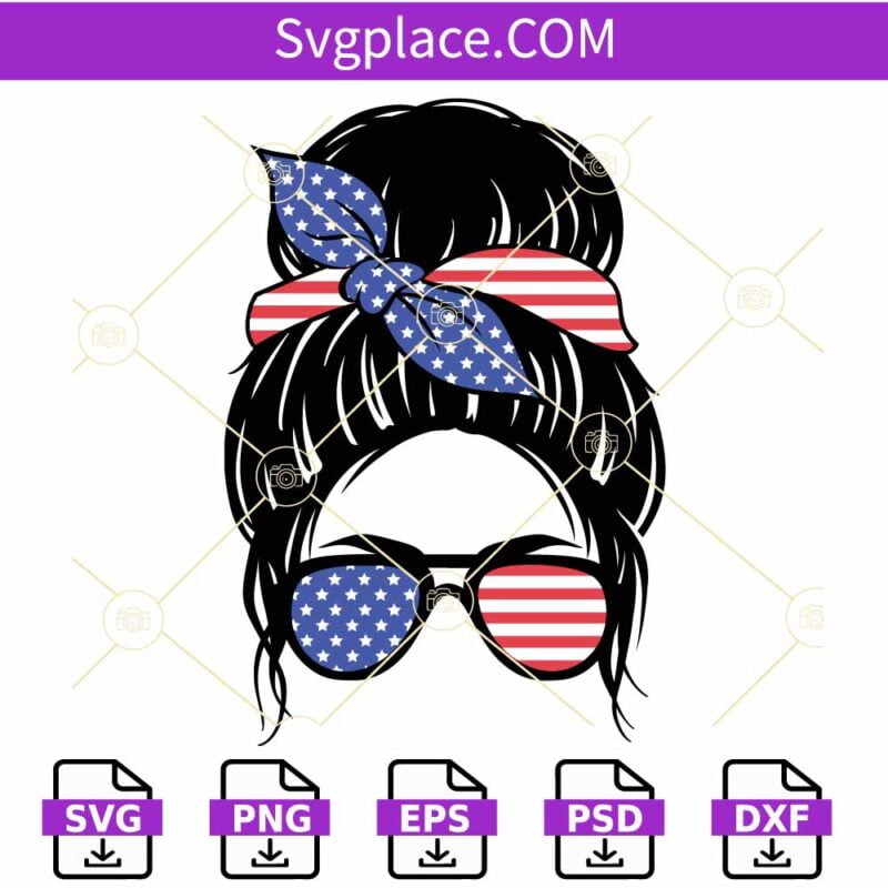 Messy Bun 4th Of July Svg 4th Of July Messy Bun Svg American