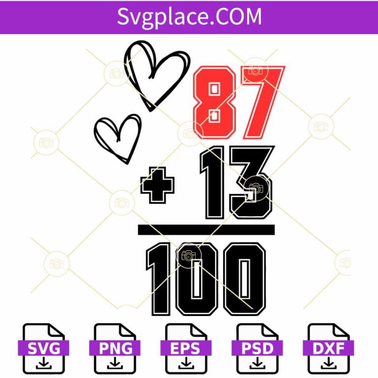 Travis Kelce and Taylor Swift SVG, 87+13=100 SVG, Travis Kelce and ...